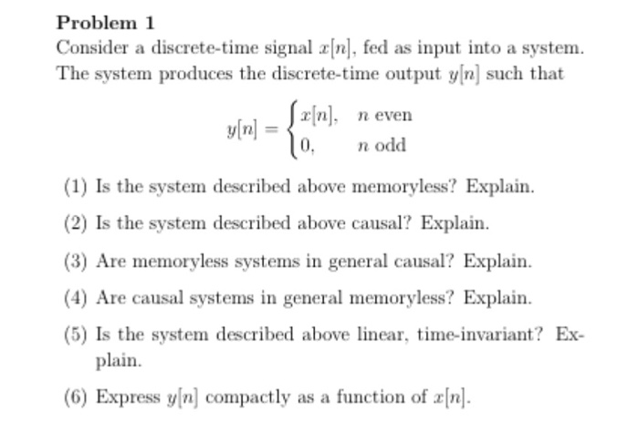 Solved Problem1 Consider a discrete-time signal [n], fed as | Chegg.com