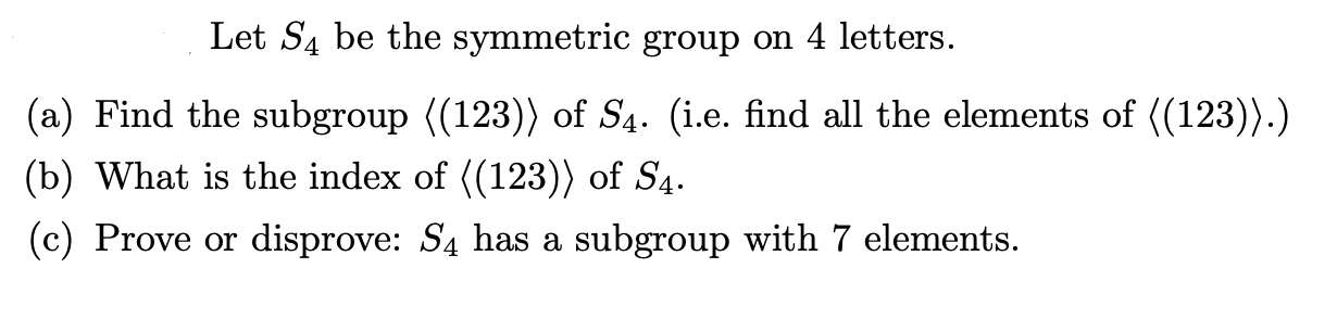 Solved Let S4 be the symmetric group on 4 letters. (a) Find | Chegg.com