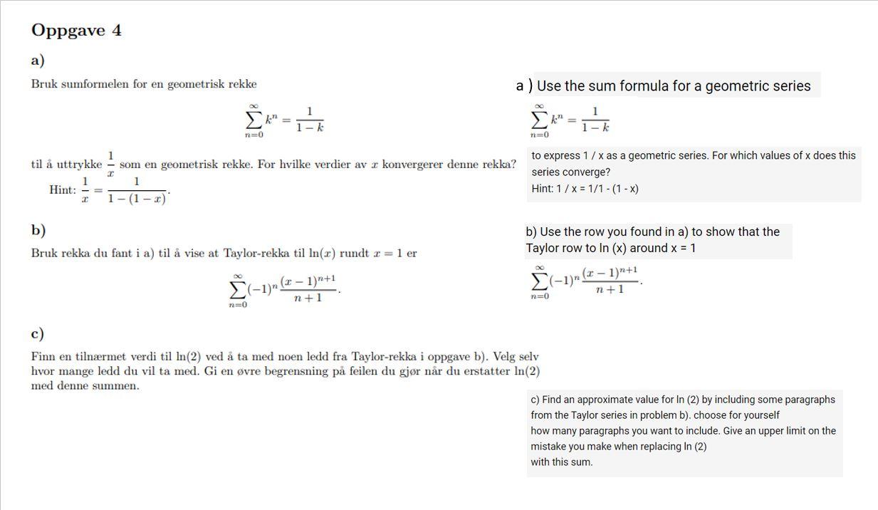 Solved Oppgave 4 a) Bruk sumformelen for en geometrisk rekke | Chegg.com