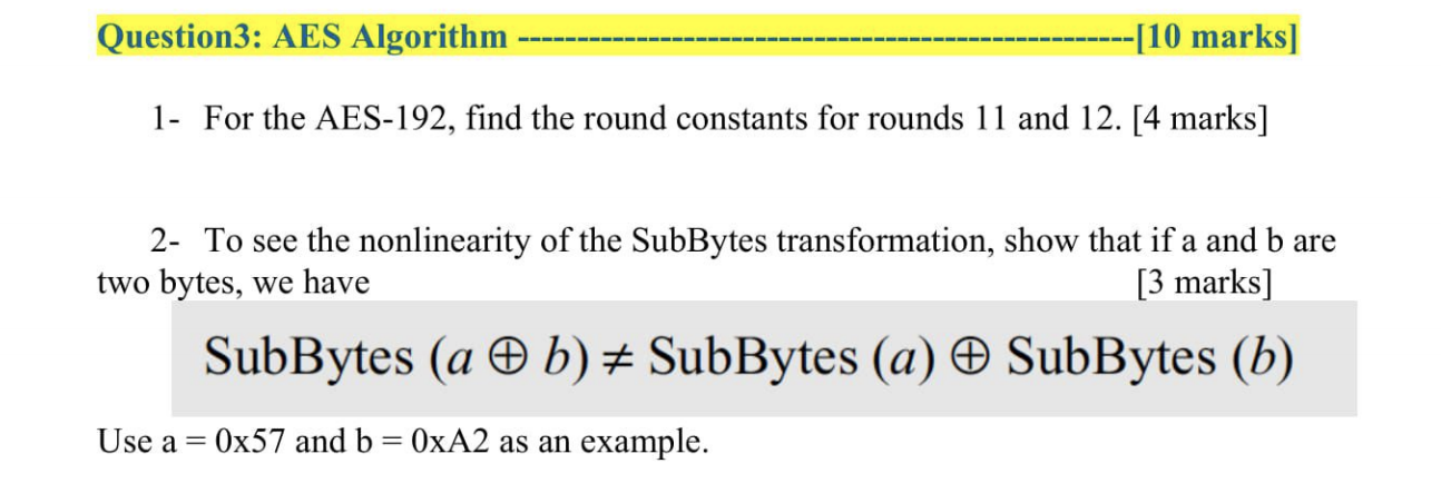Solved Question3: AES Algorithm -[10 marks] 1- For the | Chegg.com