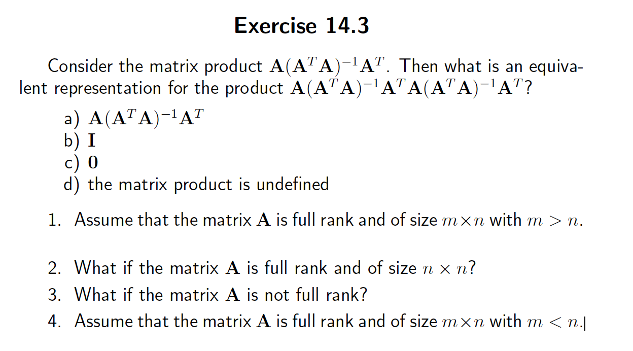 Solved Exercise 14.3 Consider the matrix product A(ATA)-1AT. | Chegg.com