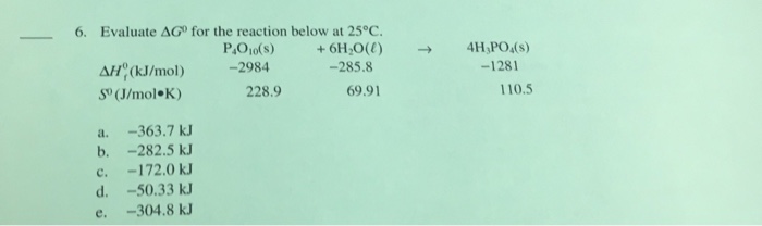 Solved Evaluate Delta G^0 for the reaction below at 25 | Chegg.com