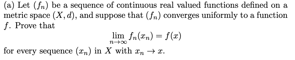 Solved (a) Let (fr) be a sequence of continuous real valued | Chegg.com