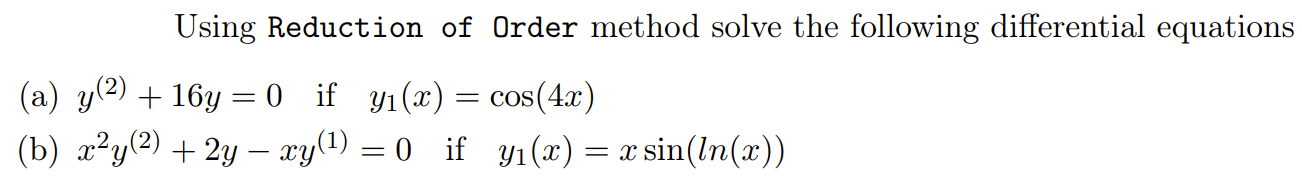 Solved Using Reduction of Order method solve the following | Chegg.com
