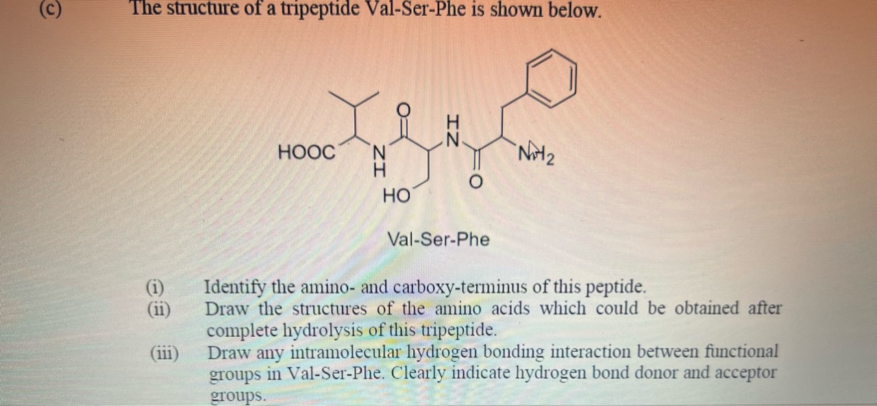 Solved The structure of a tripeptide Val-Ser-Phe is shown | Chegg.com