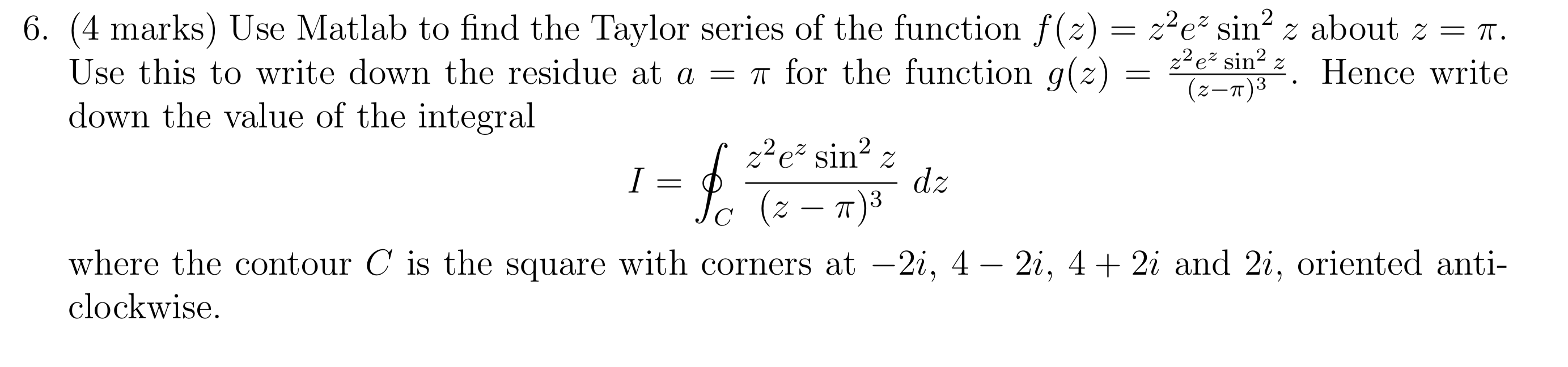 Solved 2 = - 6. (4 marks) Use Matlab to find the Taylor | Chegg.com