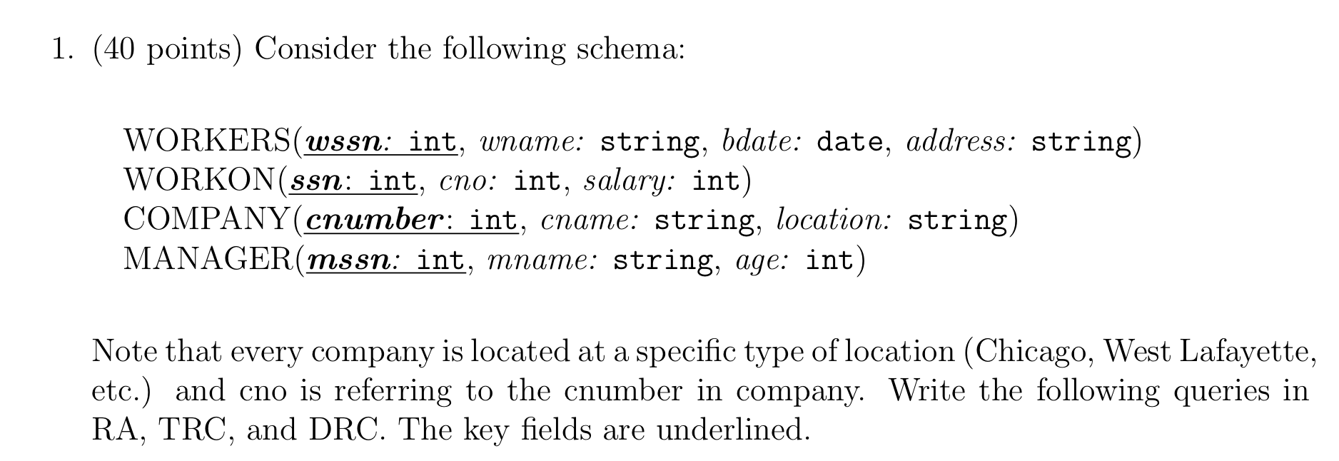 Solved 1. (40 points) Consider the following schema: | Chegg.com Solved 1. (40 points) Consider the following schema: | Chegg.com