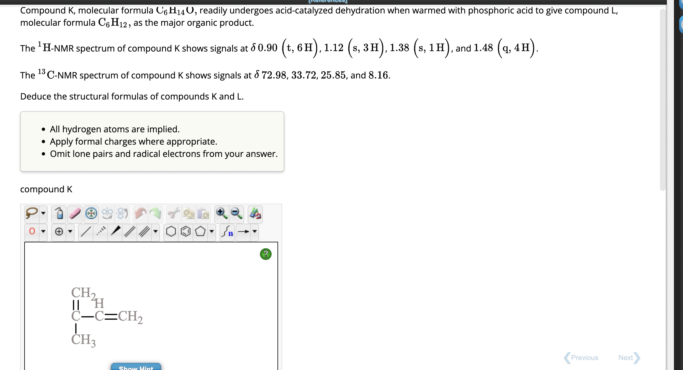 Solved Compound K, molecular formula C6H14U, readily | Chegg.com