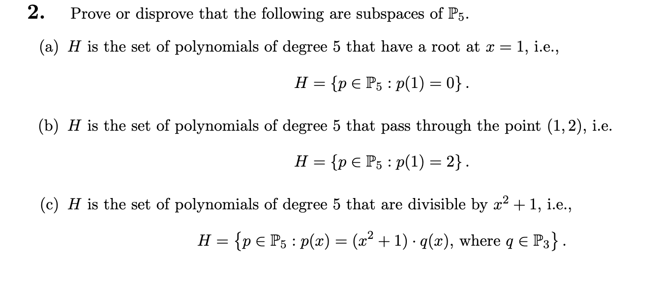 Solved 2. Prove or disprove that the following are subspaces | Chegg.com