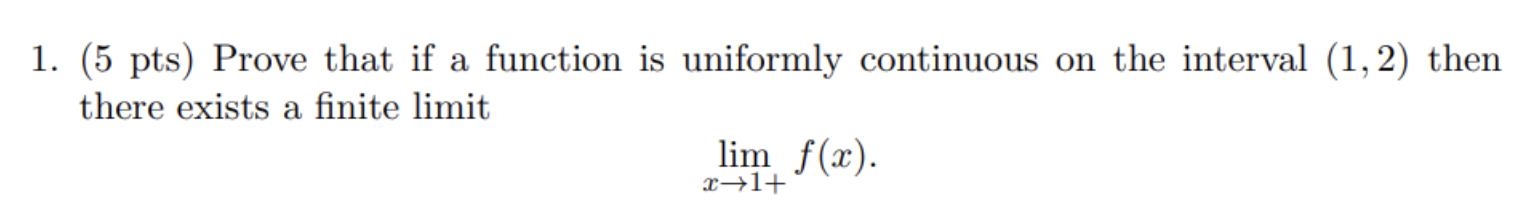 Solved 1. (5 pts) Prove that if a function is uniformly | Chegg.com