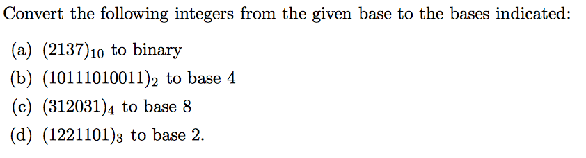 Solved Convert the following integers from the given base to | Chegg.com