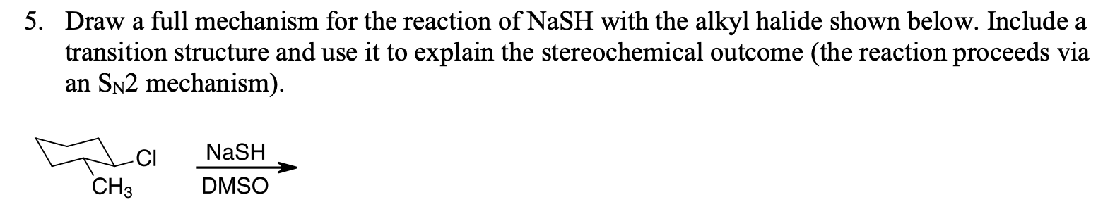 Solved 5. Draw a full mechanism for the reaction of NaSH | Chegg.com