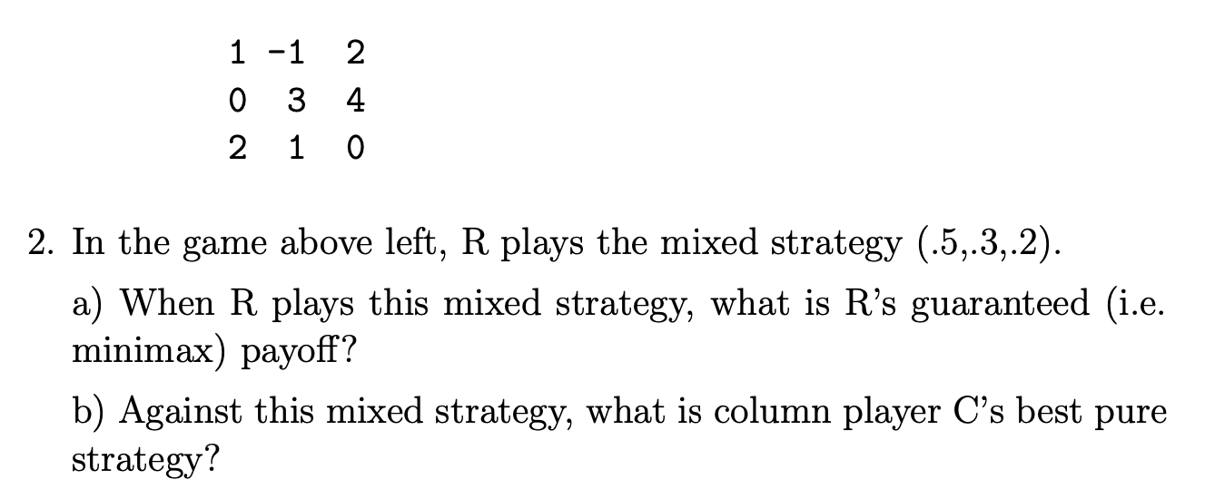 Solved 2. In the game above left, R plays the mixed strategy | Chegg.com