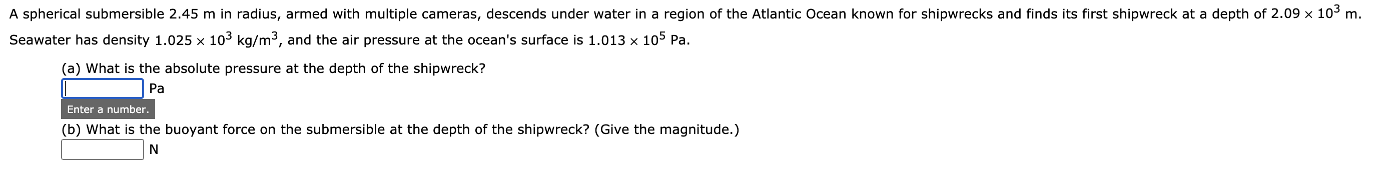 Solved A spherical submersible 2.45 m in radius, armed with | Chegg.com