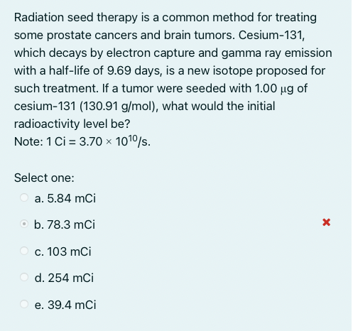 Solved Radiation seed therapy is a common method for | Chegg.com