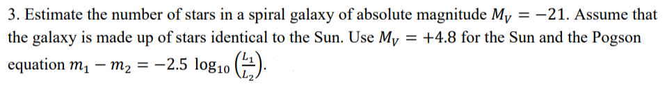 Solved 3. Estimate the number of stars in a spiral galaxy of | Chegg.com