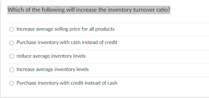 Solved Which of the following will increase the inventory | Chegg.com