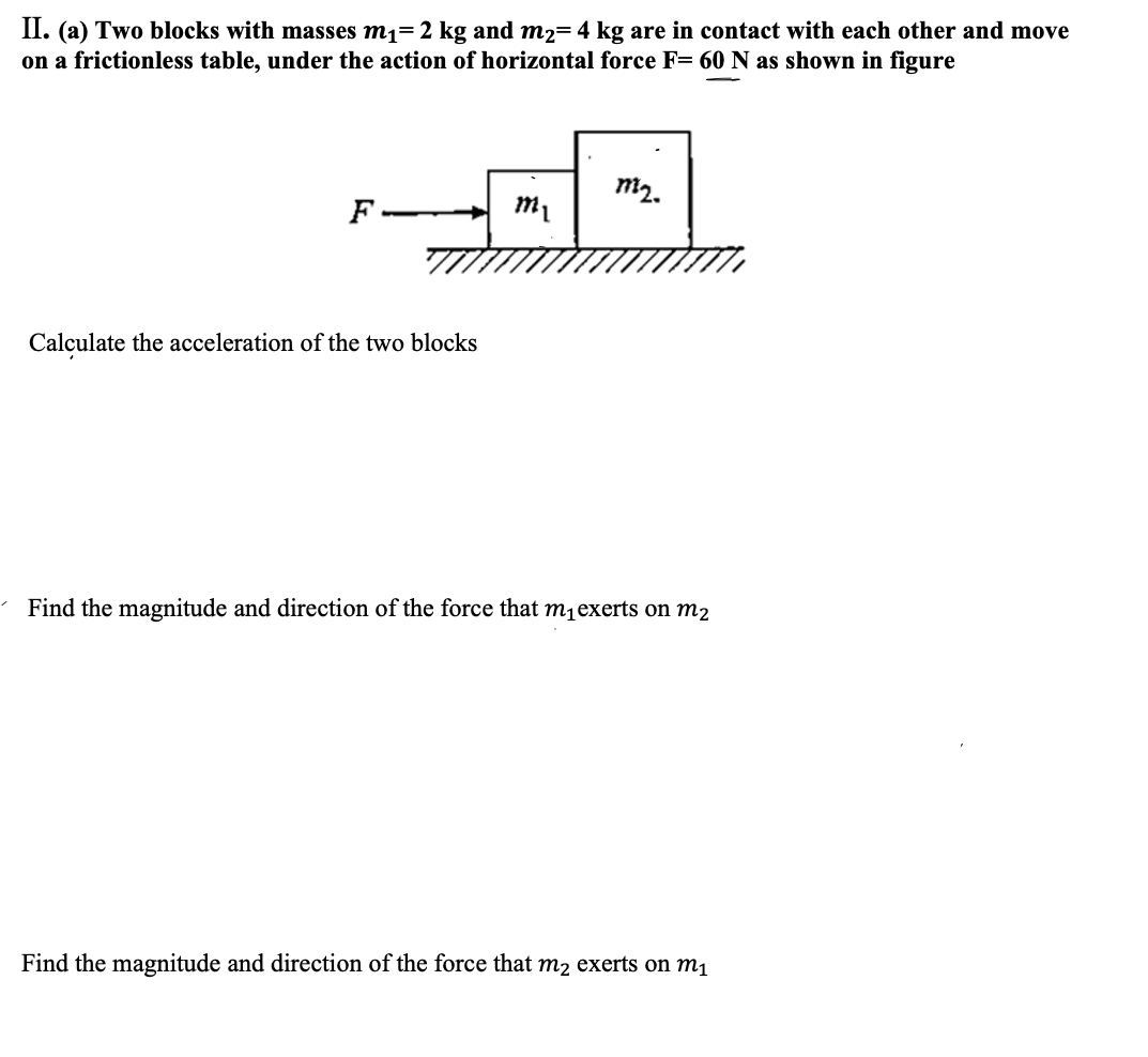 Solved II. (a) Two blocks with masses mi= 2 kg and m2=4 kg | Chegg.com