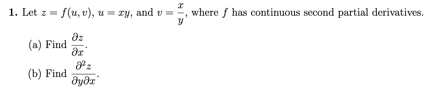 Solved Let z=f(u,v),u=xy, ﻿and v=xy, ﻿where f ﻿has | Chegg.com