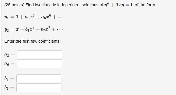 Solved (25 points) Find two linearly independent solutions | Chegg.com