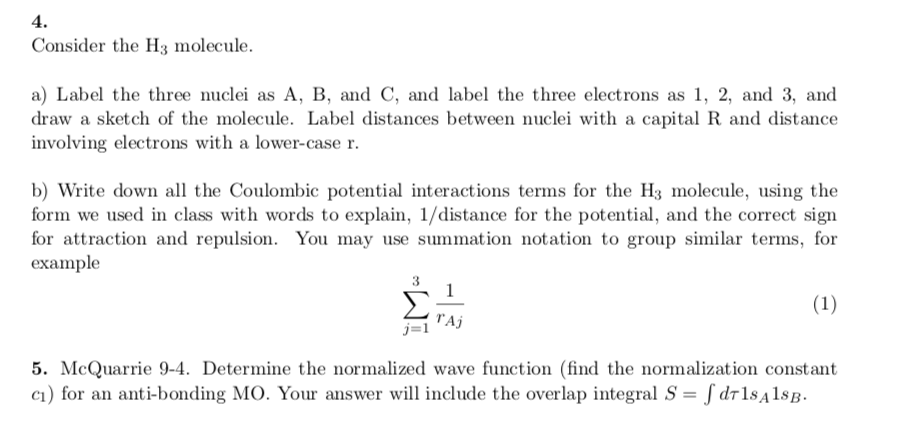Solved 4. Consider the H3 molecule a) Label the three nuclei | Chegg.com