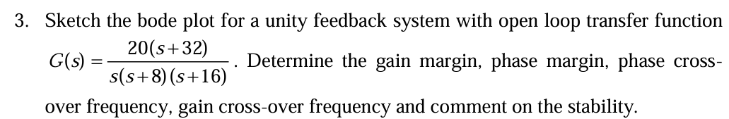 Sketch the bode plot for a unity feedback system with | Chegg.com