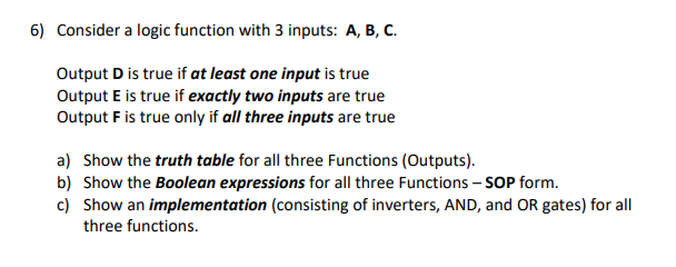 Solved 6) Consider a logic function with 3 inputs: A, B, C. | Chegg.com