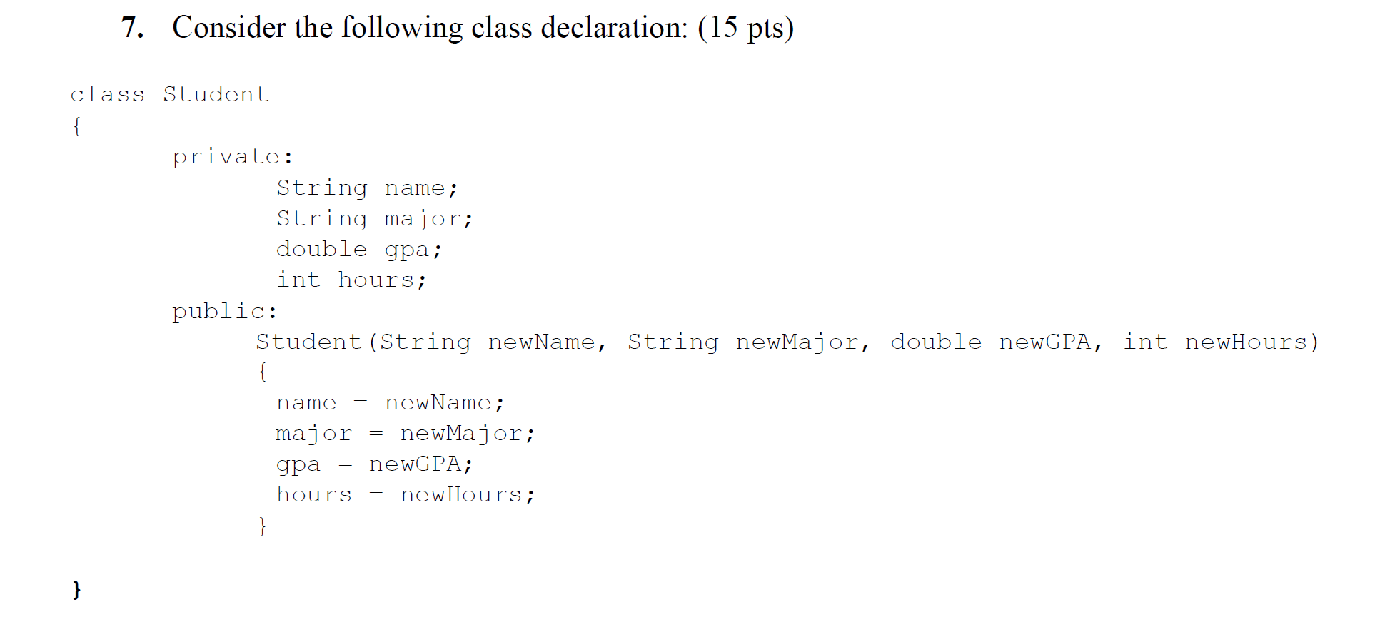Solved 7. Consider the following class declaration: (15 pts) | Chegg.com