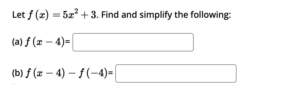 Solved Let f(x)=5x2+3. Find and simplify the following: (a) | Chegg.com