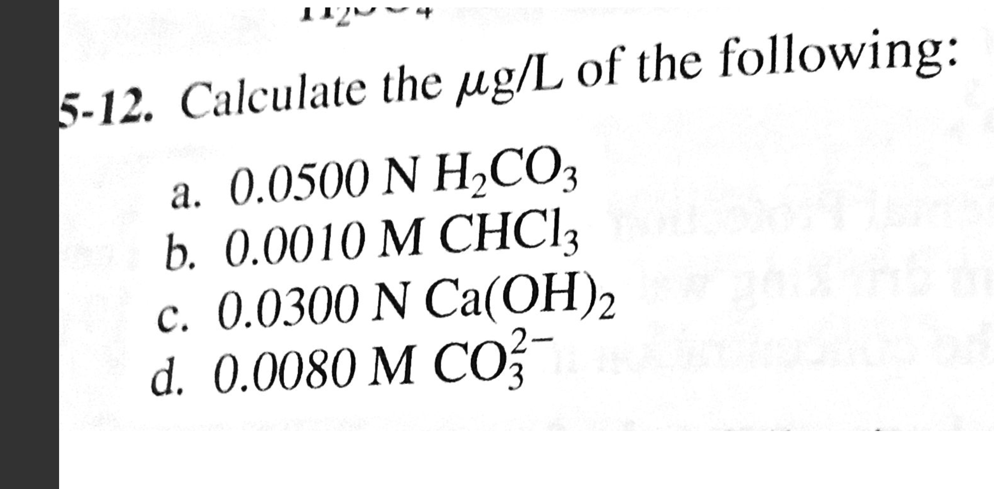 Solved 5-12. Calculate the ug/L of the following: a. 0.0500 | Chegg.com