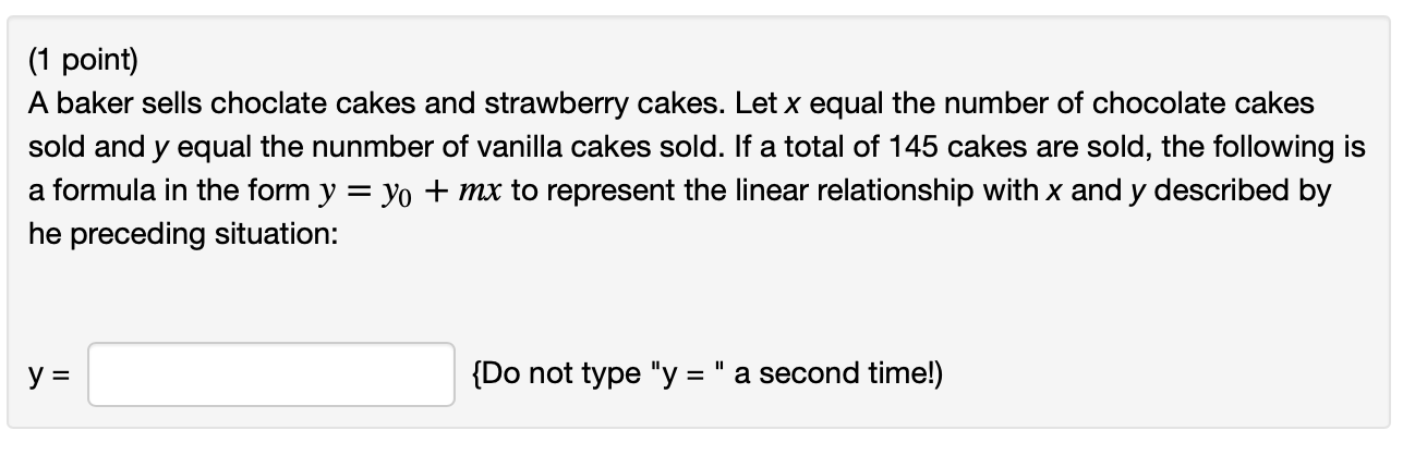 Solved (1 point) A baker sells choclate cakes and strawberry | Chegg.com