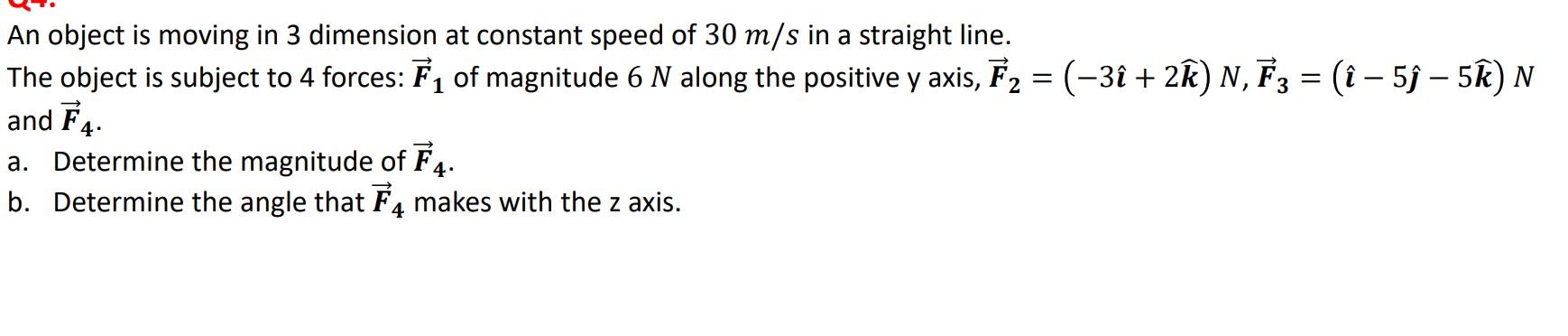 Solved An object is moving in 3 dimension at constant speed | Chegg.com