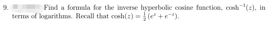 Solved 9. Find a formula for the inverse hyperbolic cosine | Chegg.com