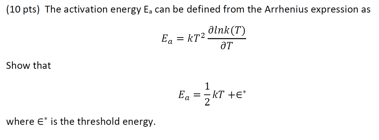 Solved (10 pts) The activation energy Ea can be defined from | Chegg.com