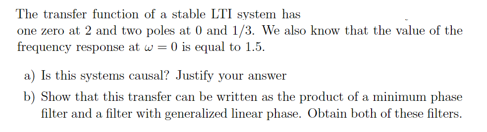 Solved The transfer function of a stable LTI system has one | Chegg.com
