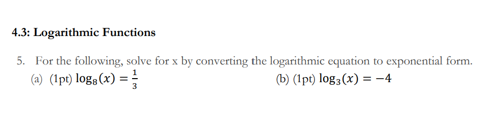 Solved 4.3: Logarithmic Functions 5. For the following, | Chegg.com