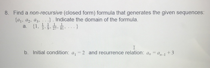 Solved Find a non-recursive (closed form) formula that | Chegg.com