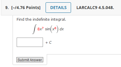 Solved Find the indefinite integral. ∫8x7sin(x8)dx | Chegg.com