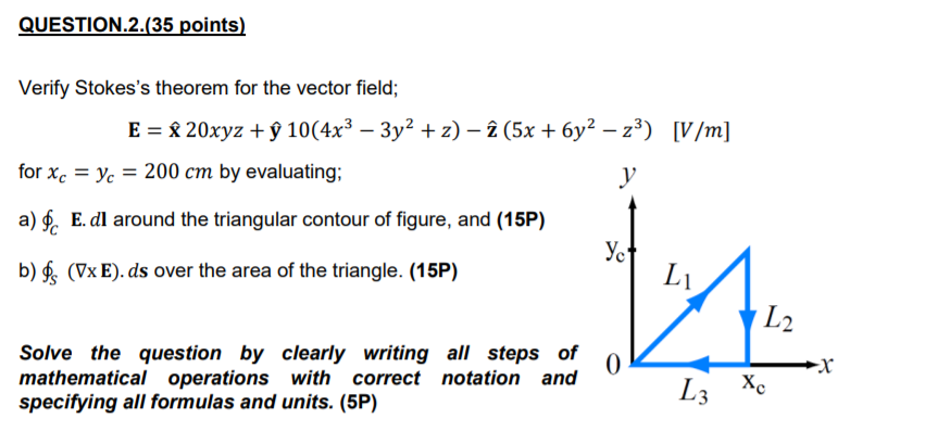 Solved QUESTION.2.(35 points) [V/m] Verify Stokes's theorem | Chegg.com