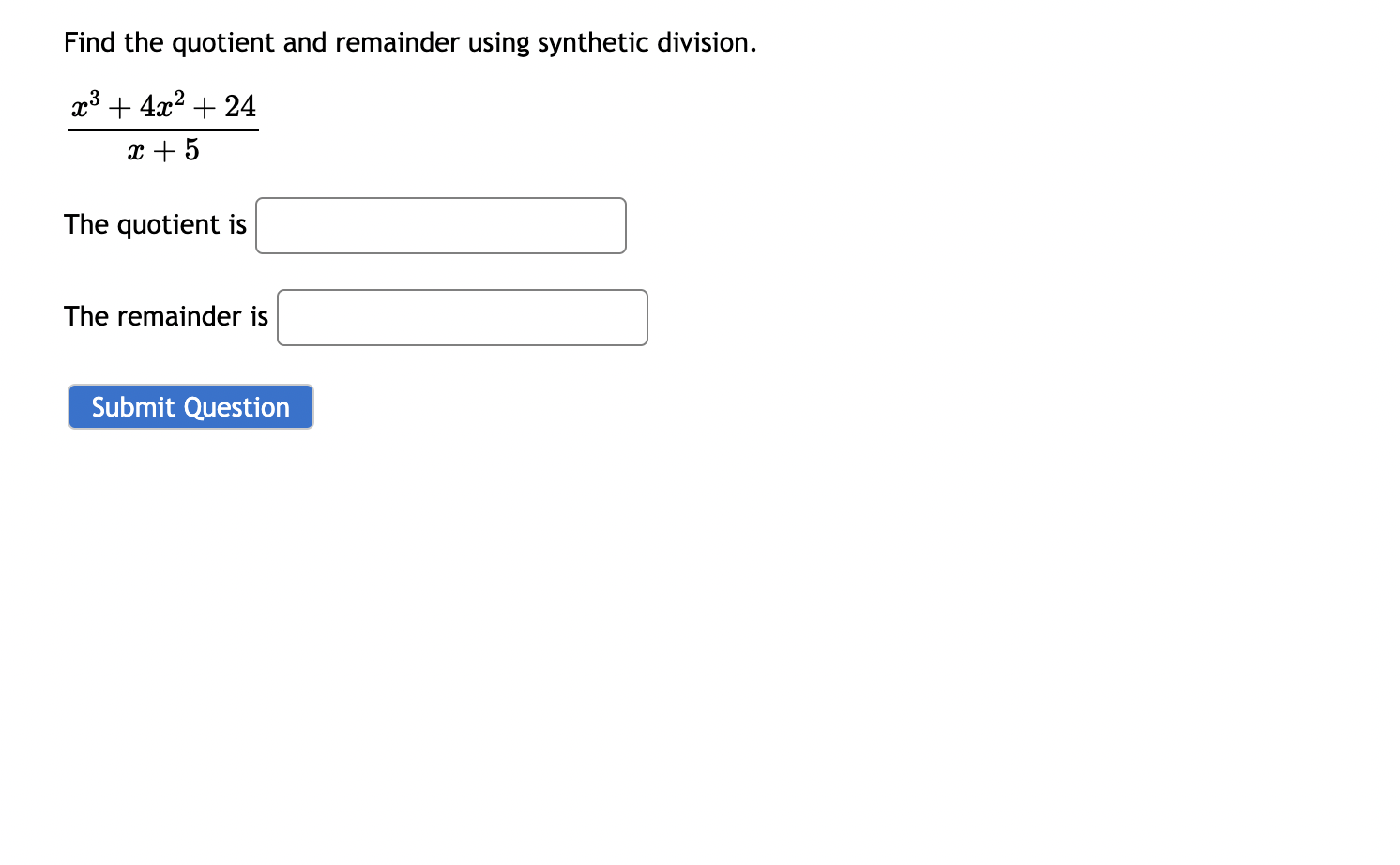 Solved Find the quotient and remainder using synthetic | Chegg.com
