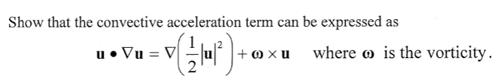 Solved Show That The Convective Acceleration Term Can Be