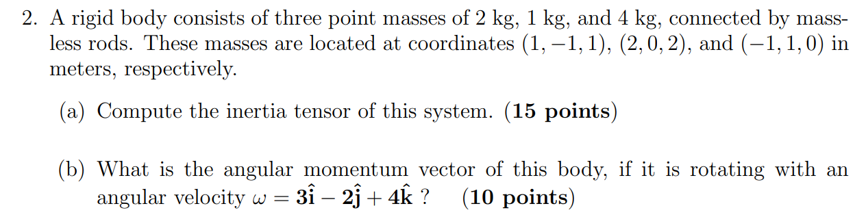 Solved 2. A rigid body consists of three point masses of 2 | Chegg.com