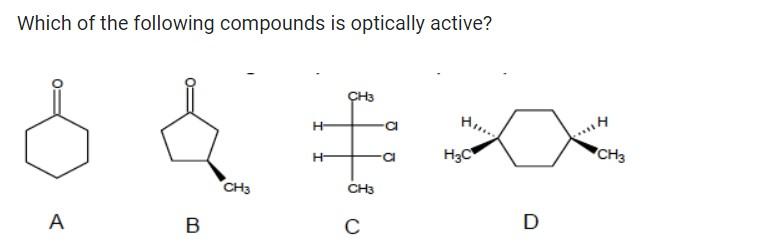 Solved Which of the following compounds is optically active? | Chegg.com