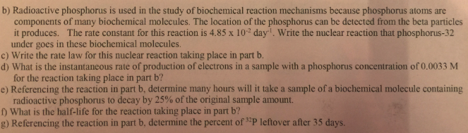 Solved b) Radioactive phosphorus is used in the study of | Chegg.com