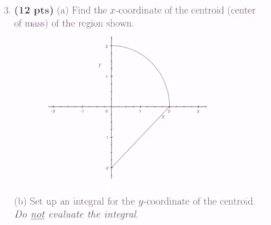 Solved 3. (12 pts) (a) Find the x-coordinate of the centroid | Chegg.com