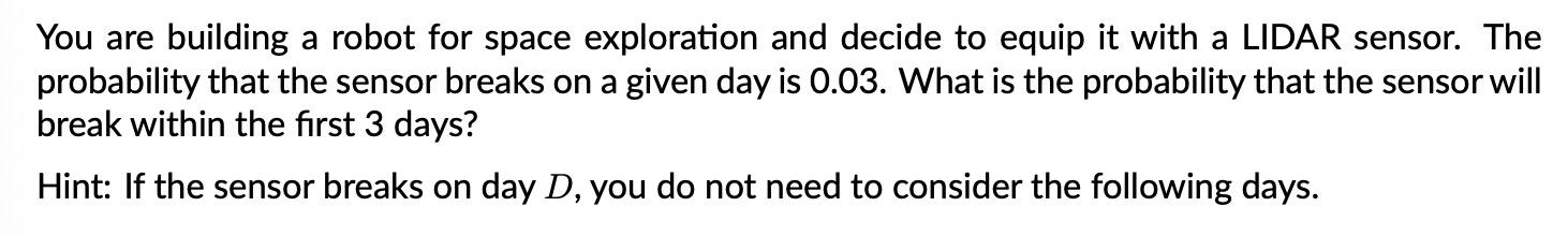 Solved You are building a robot for space exploration and | Chegg.com