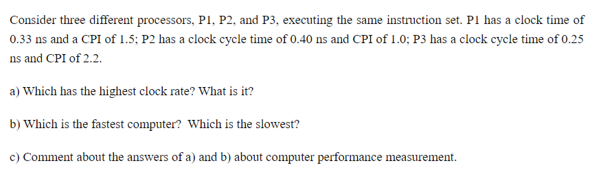 Solved Consider three different processors, P1, P2, and P3, | Chegg.com