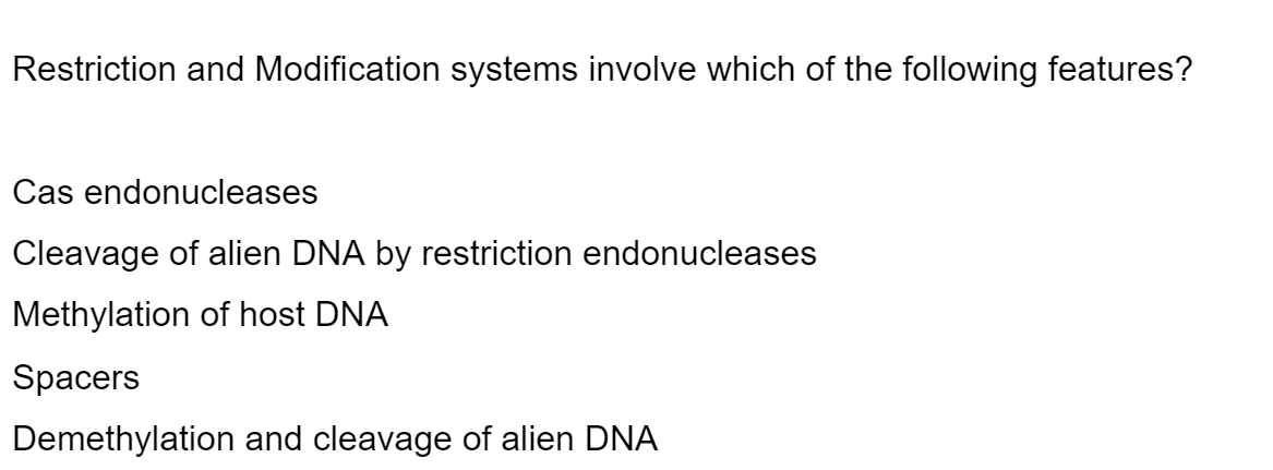 Solved Restriction and Modification systems involve which of | Chegg.com