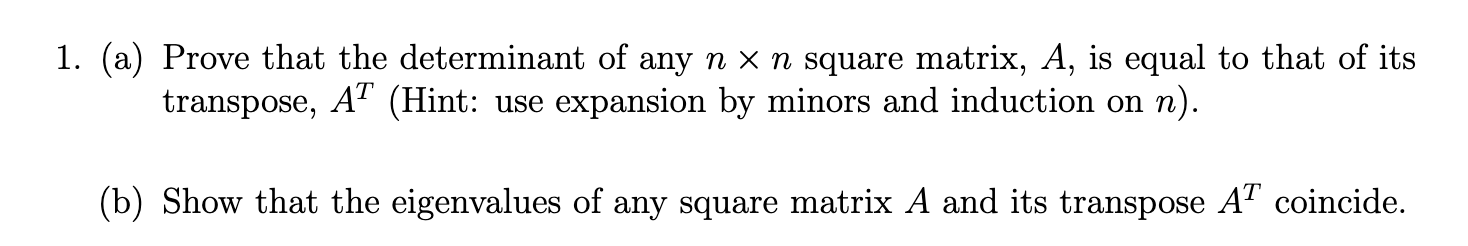 Solved (a) Prove that the determinant of any n×n square | Chegg.com
