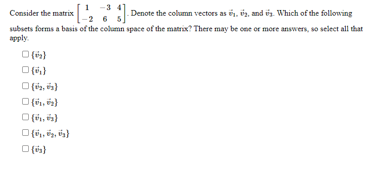 Solved 1 -3 4] Consider the matrix Denote the column vectors | Chegg.com